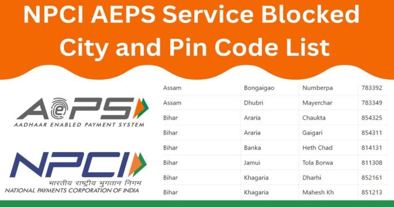 NPCI AEPS Service Blocked District Pin Code List 2024